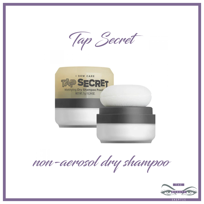I Dew Care Tap Secret Dry Shampoo » Beauty Skeptic